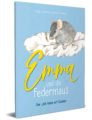 Emma und die Federmaus – Ein ganz besonderes Kinderbuch - Katja Haas ...